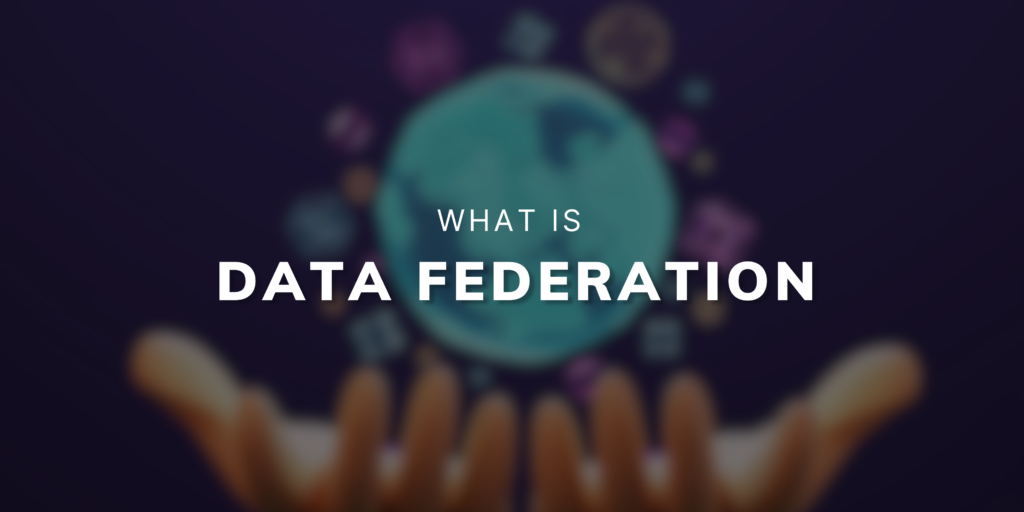 What Is Data Federation – Data Foundation Lab (DFLab)