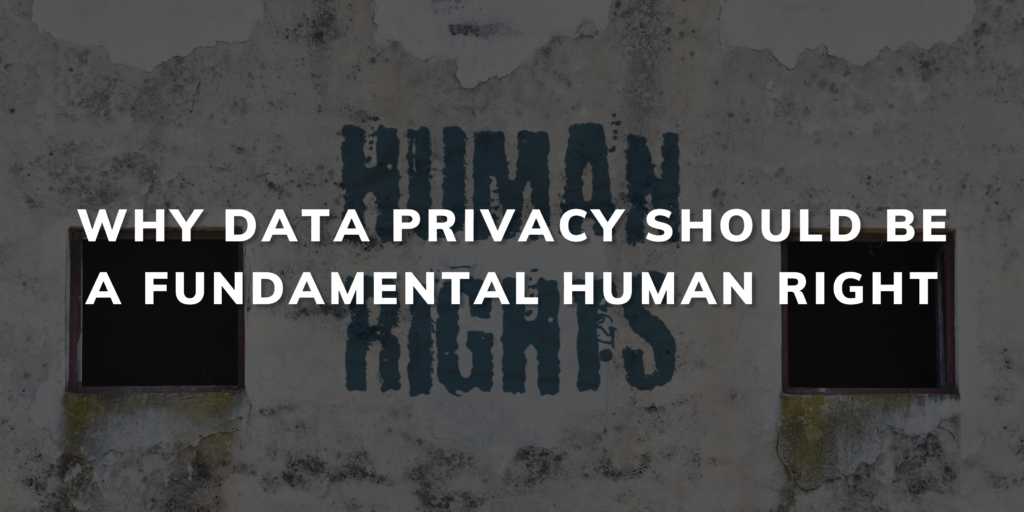 Why Data Privacy Should Be a Fundamental Human Right – Data Foundation ...